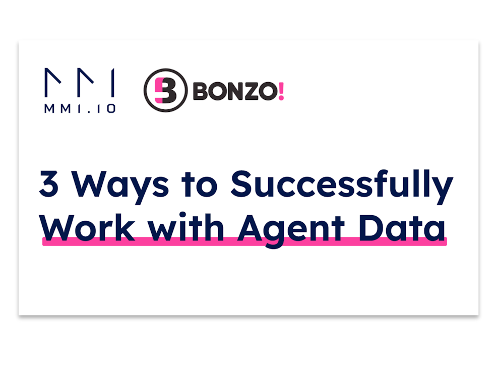 MMI & Bonzo Playbook: Working with agent data to find more loans